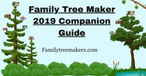 Family Tree Maker 2019 Companion Guide for Genealogists
