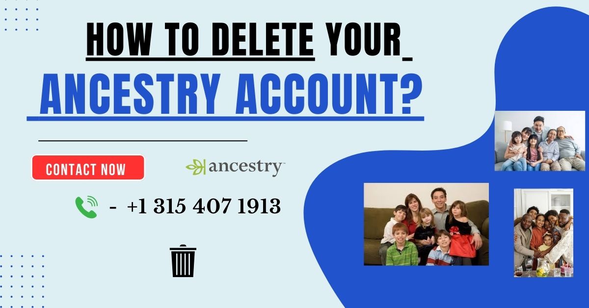 How to Delete Ancestry Account Permanently - Family Tree Makers